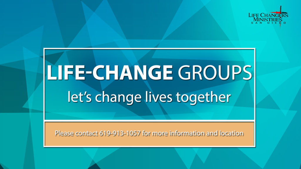 Life Change Groups - LIFE CHANGERS MINISTRIES